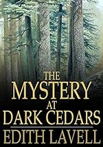 The Mystery at Dark Cedars by Edith Lavell (1935) – Golden Age of ...