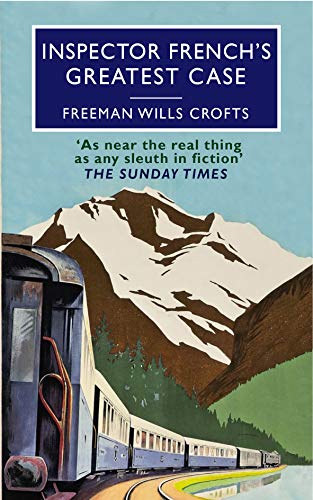 Inspector French’s Greatest Case by Freeman Wills Crofts (1924 ...