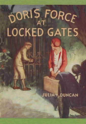 Doris Force at Locked Gates by Julia K. Duncan, a.k.a. Mildred A. Wirt ...